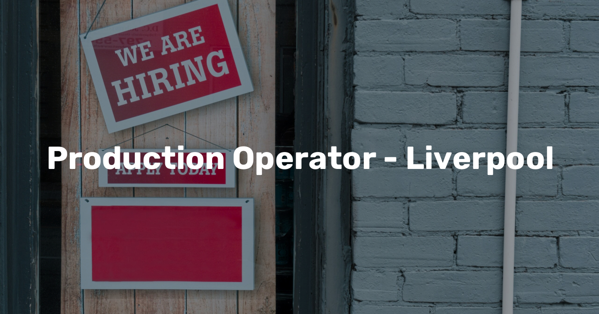 Production Operator - Liverpool Job | Start People
